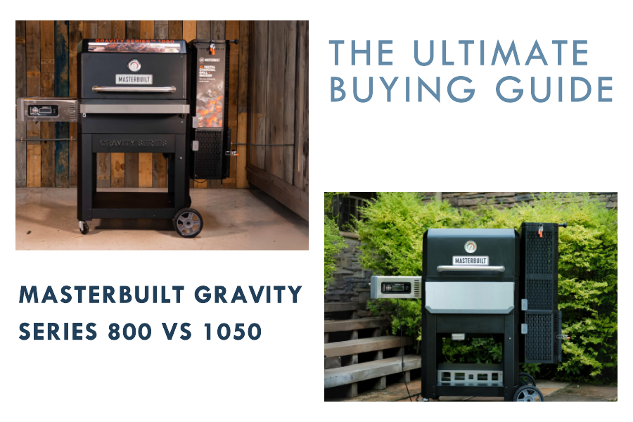 Masterbuilt Gravity Series 800 Vs 1050: A Detailed Comparison Guide